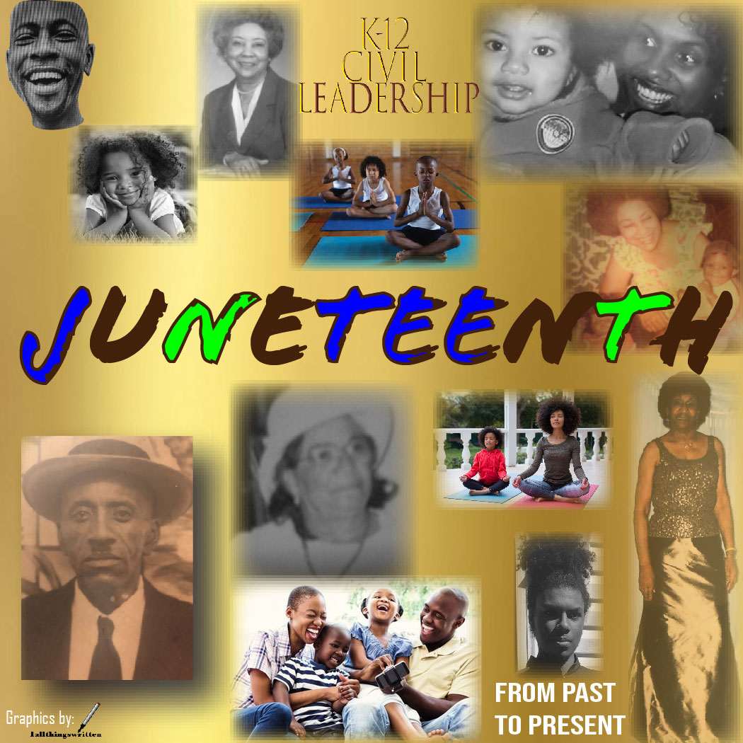 Juneteenth: Making History – K-12 Civil Leadership